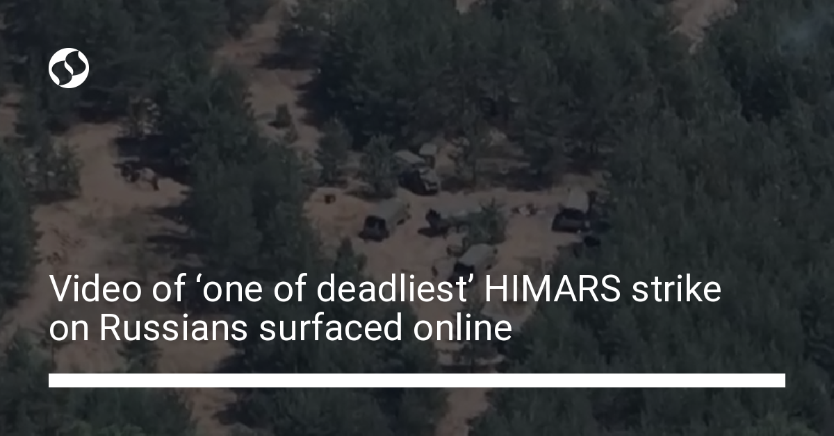 Video of ‘one of deadliest’ HIMARS strike on Russians surfaced online ...