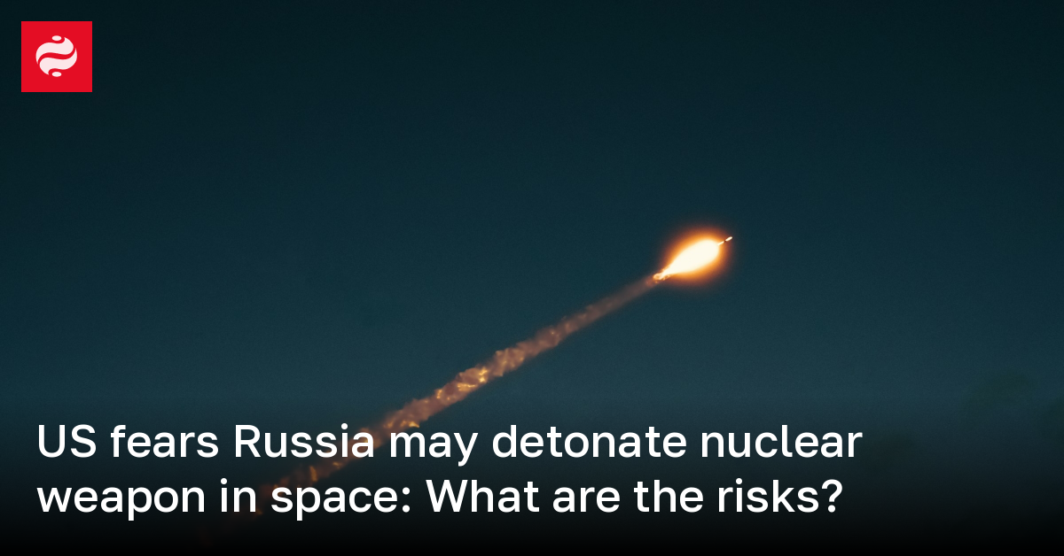 US fears Russia may detonate nuclear weapon in space: What are the ...